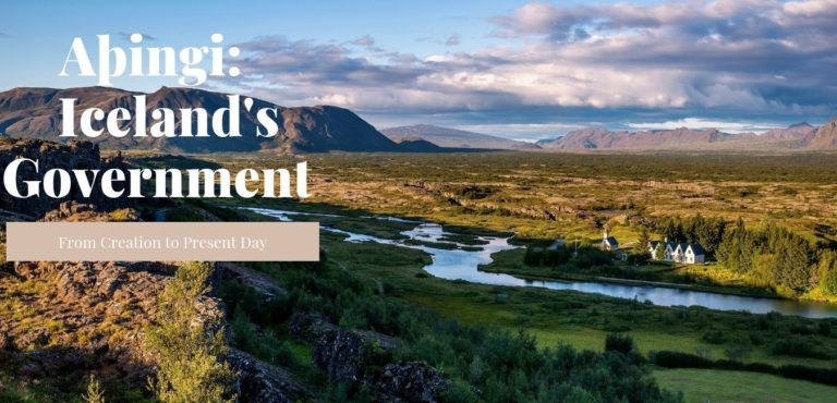 Althingi - Icelandic Government & Politics From Creation to Present Day